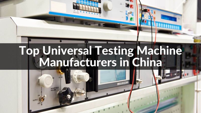 Top 10 Universal Testing Machine Manufacturers in China 2024- WTS
