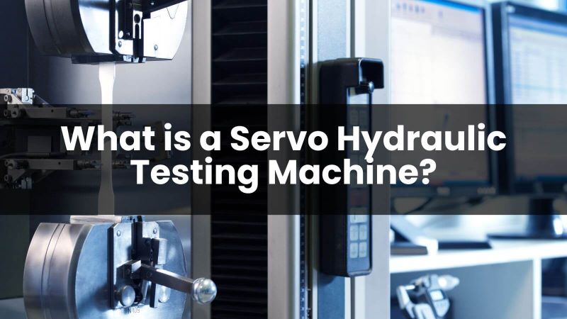 What is a Servo Hydraulic Testing Machine: A Detailed Guide- WTS