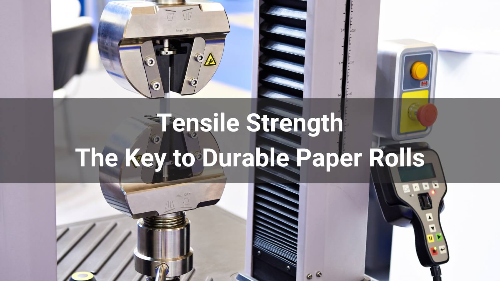 Unraveling Tensile Strength: The Key to Durable Paper Rolls - WTS