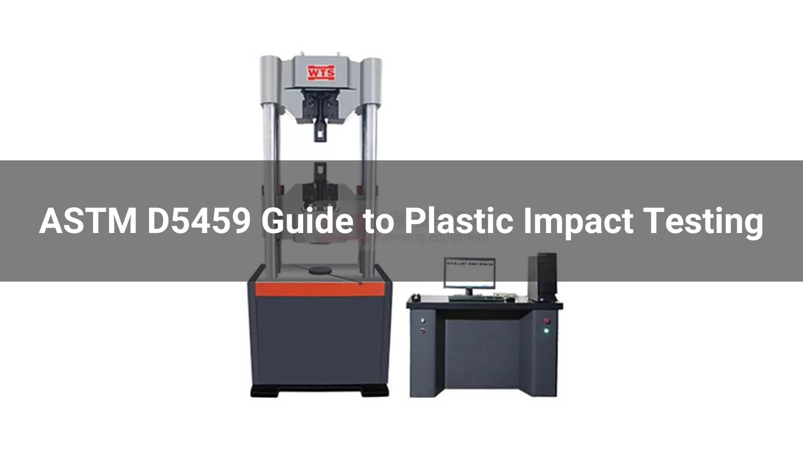 ASTM D5459 Guide to Plastic Impact Testing - WTS